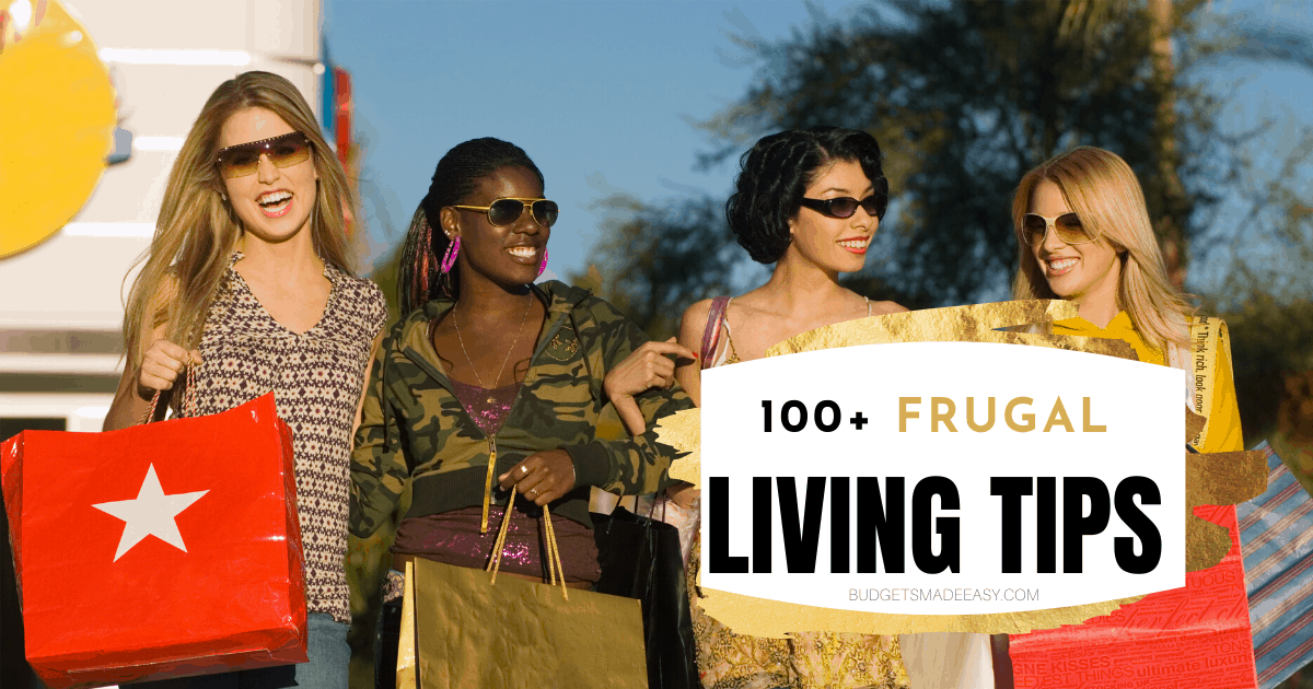 100+ Frugal Living Tips to Save You Money This Year
