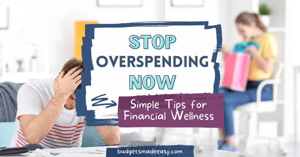 10 Things You MUST Do To STOP Overspending! - Budgets Made Easy